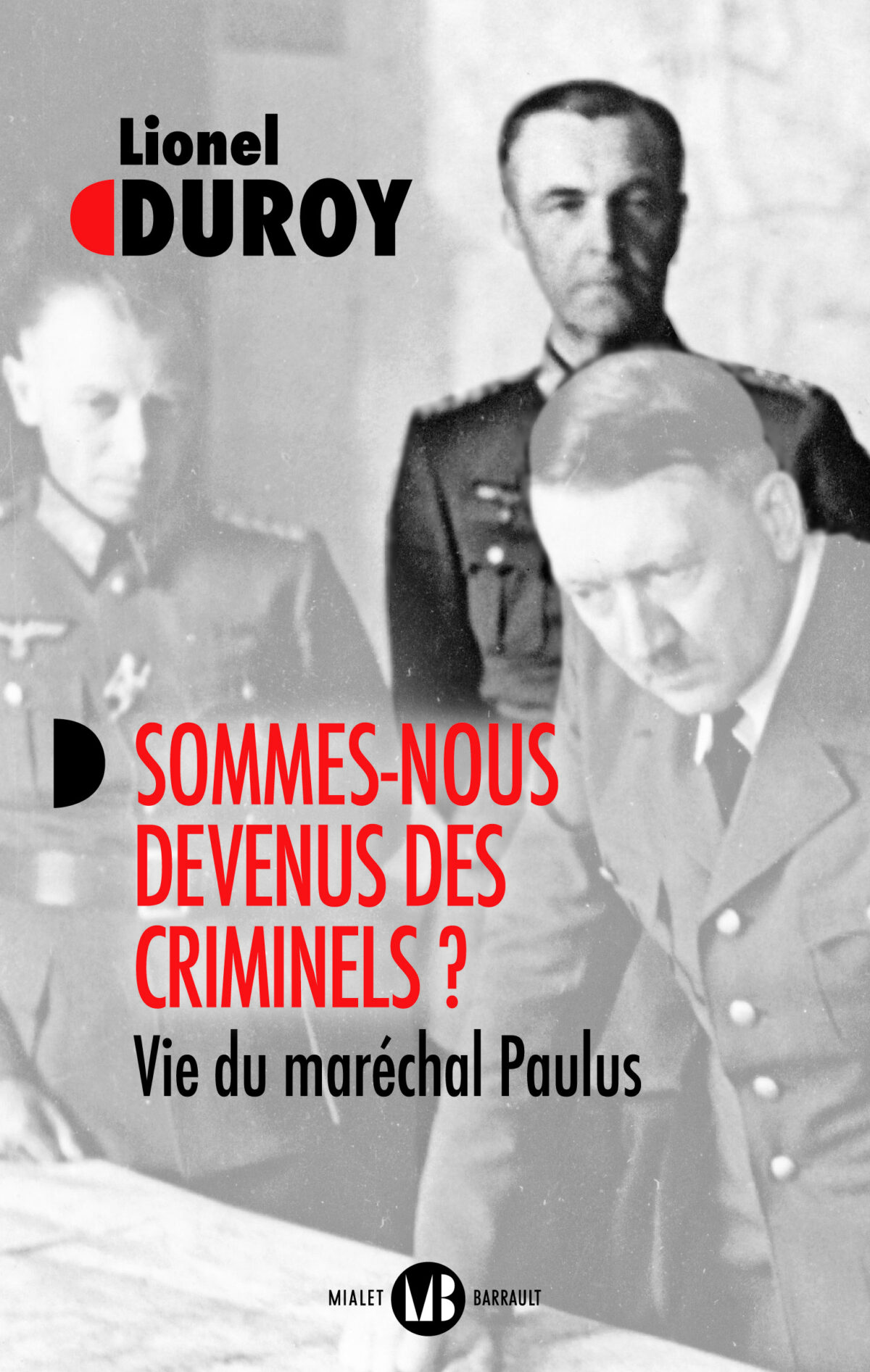 Lionel Duroy, Un mal irréparable - Mialet-Barrault Éditeurs